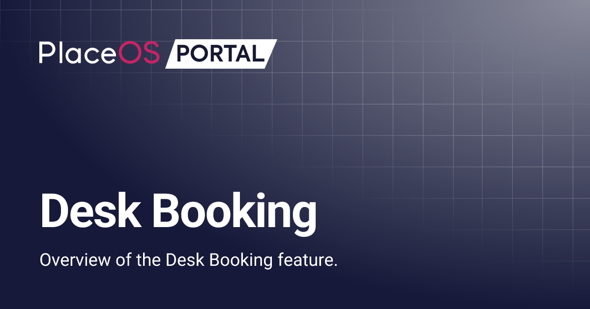 Desk Booking | PlaceOS Portal