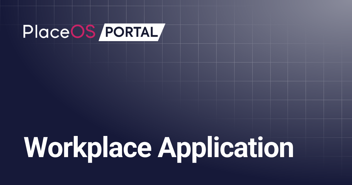 Workplace Application | PlaceOS Portal