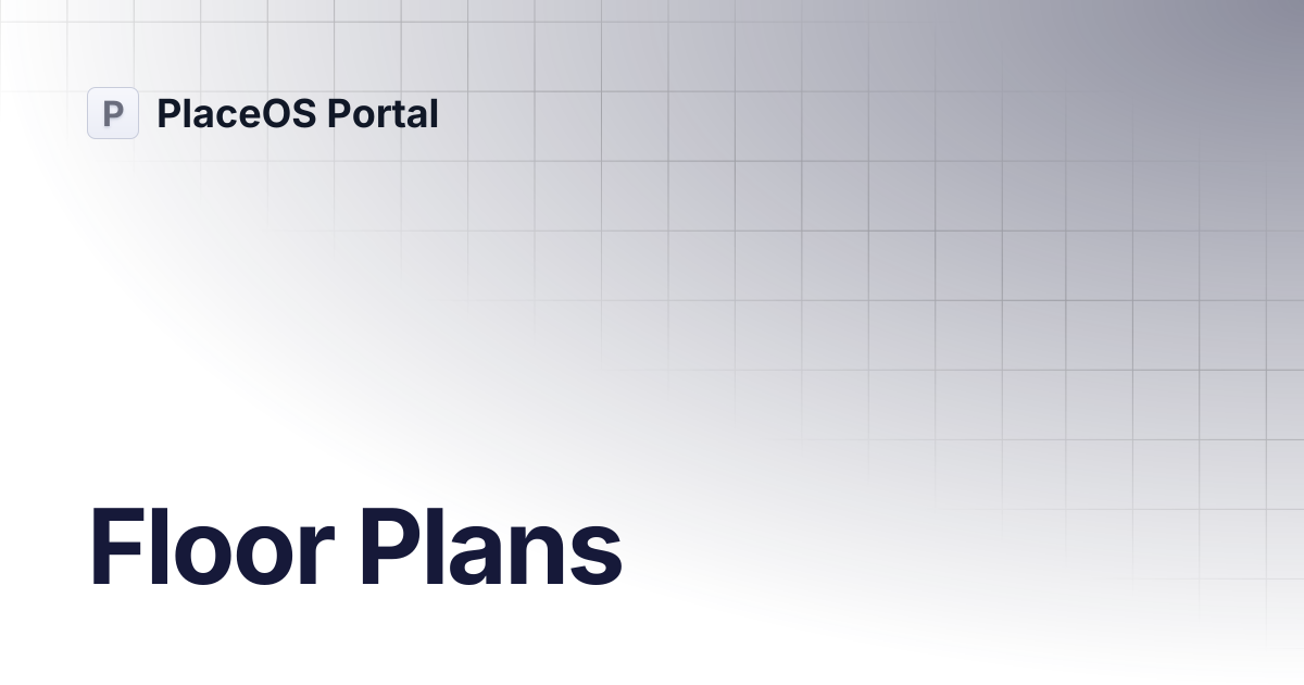 Floor Plans | PlaceOS Portal